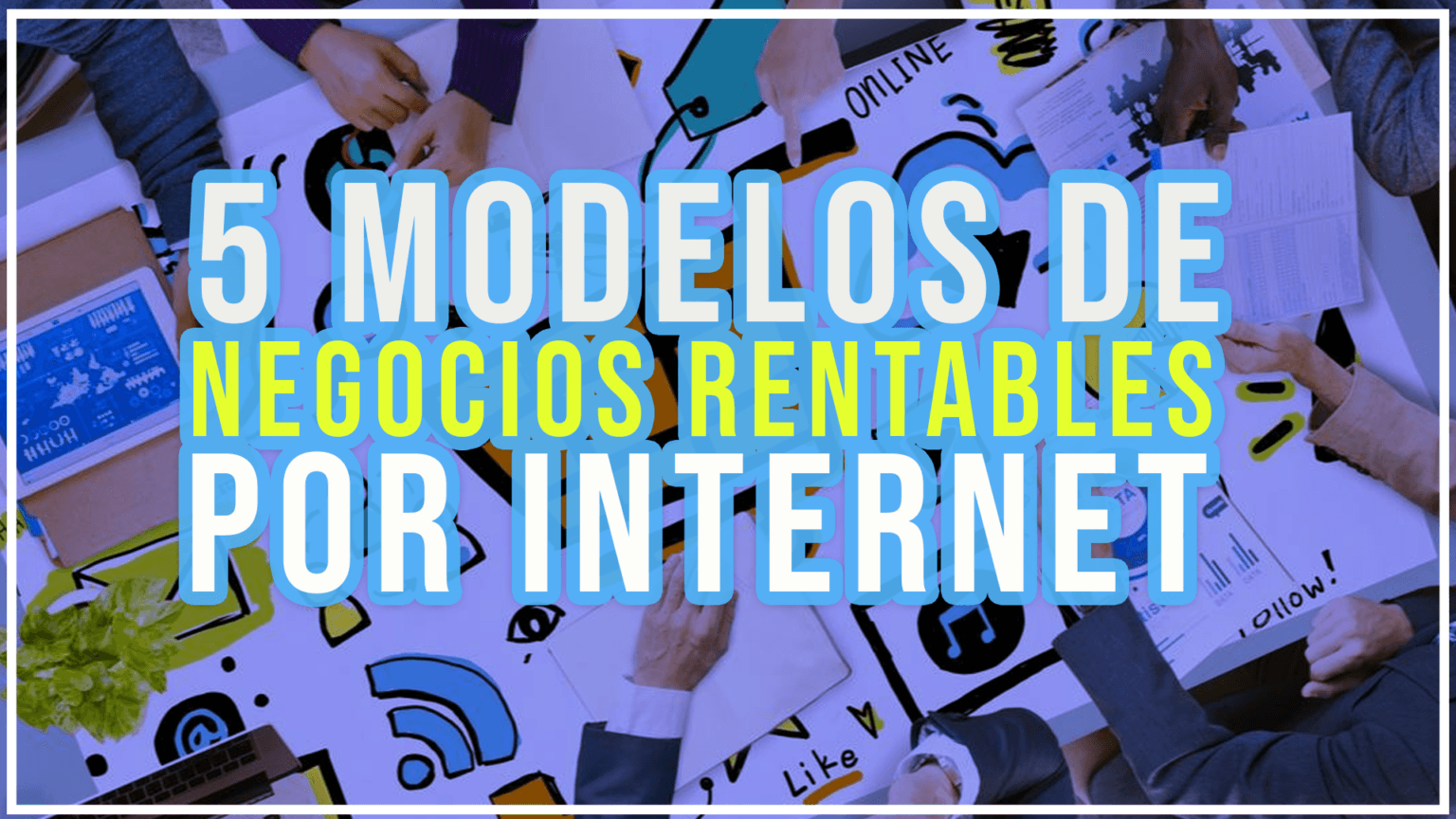 5 modelos de Negocios rentables por Internet - Carlos Herrera
